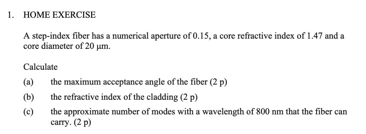 Solved 1. HOME EXERCISE A step-index fiber has a numerical | Chegg.com