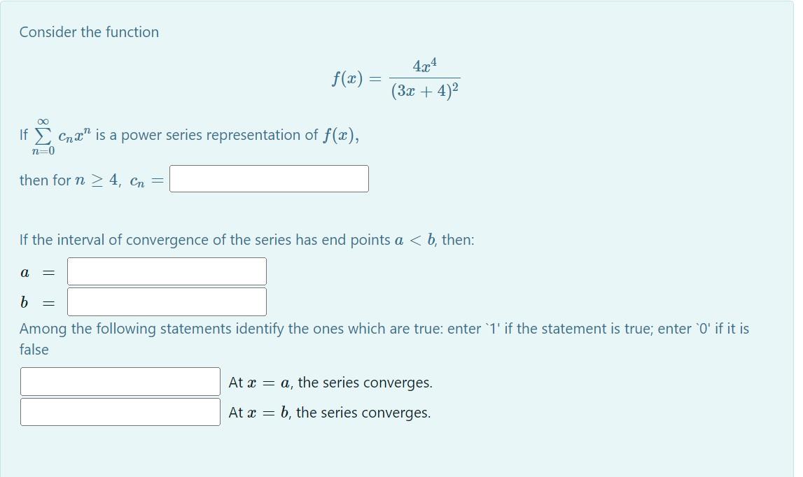 Solved Consider the function f(x)=(3x+4)24x4 If ∑n=0∞cnxn is | Chegg.com