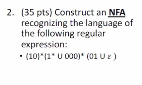 Solved 2. (35 pts) Construct an NFA recognizing the language | Chegg.com