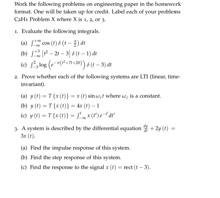 Solved Work the following problems on engineering paper in | Chegg.com