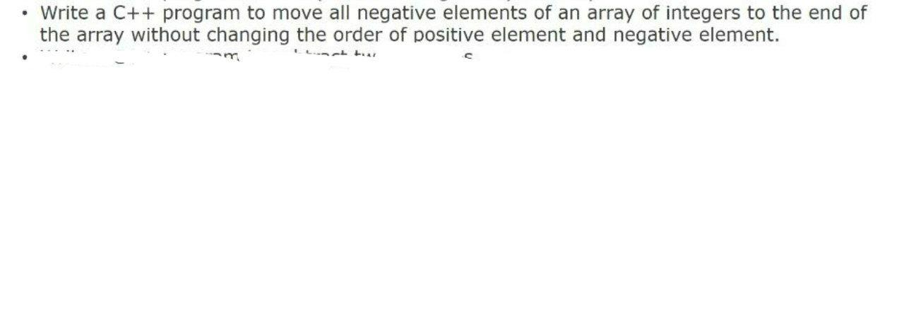 Solved • Write a C++ program to move all negative elements | Chegg.com
