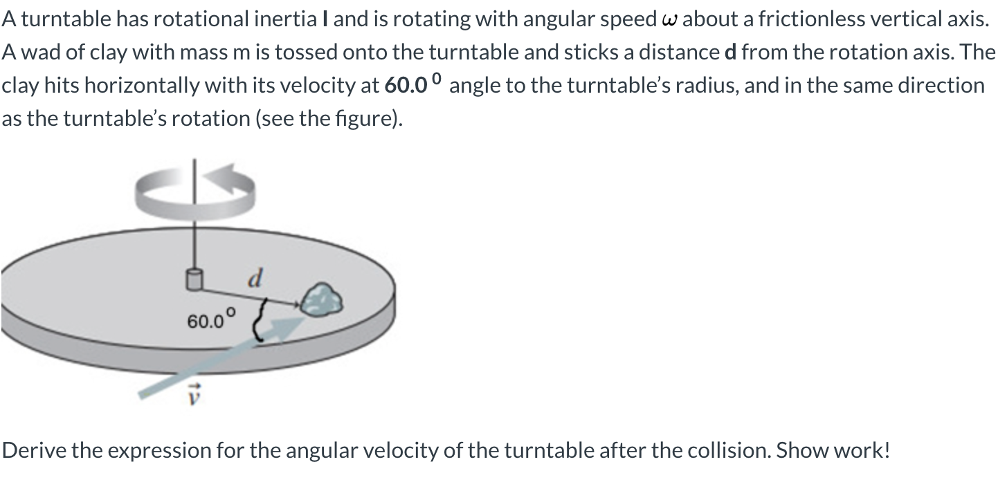 Solved A turntable has rotational inertial and is rotating | Chegg.com