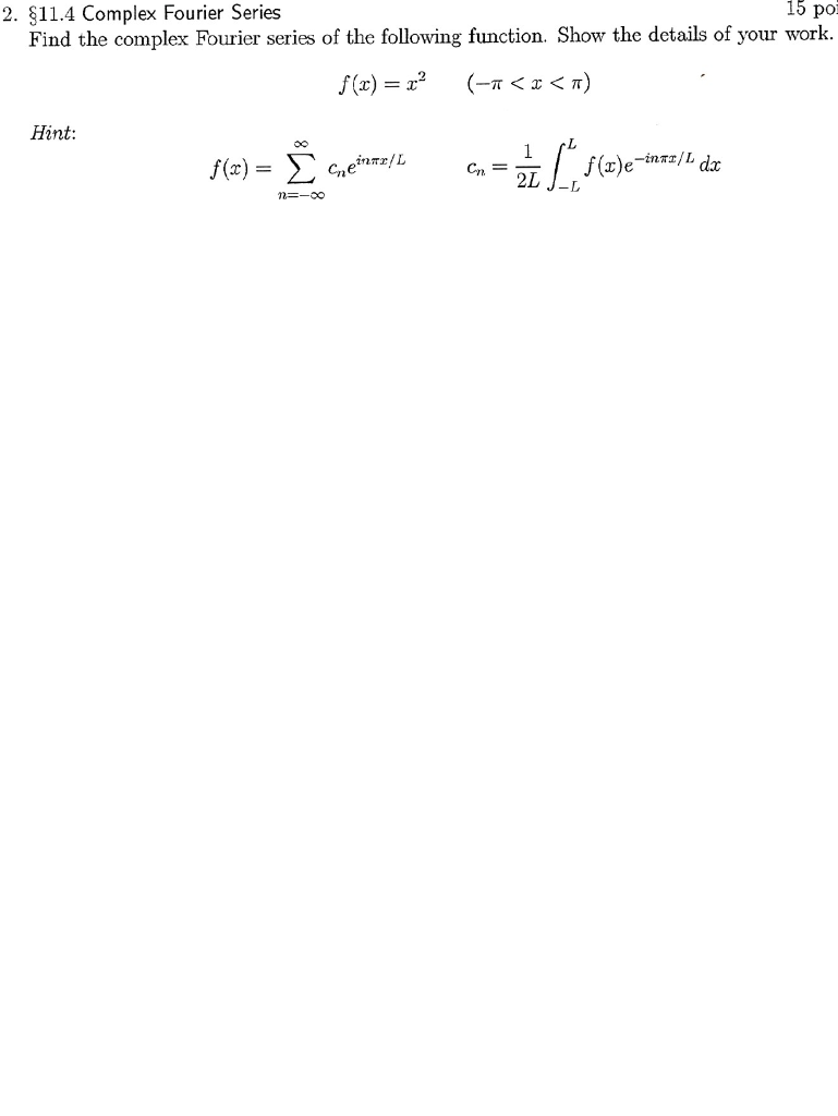 Solved 2. $11.4 Complex Fourier Series 15 pc Find the | Chegg.com