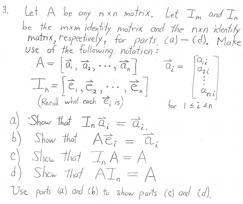 Solved 3. rai agi ani Let A be any nxn matrix. Let Im and In | Chegg.com