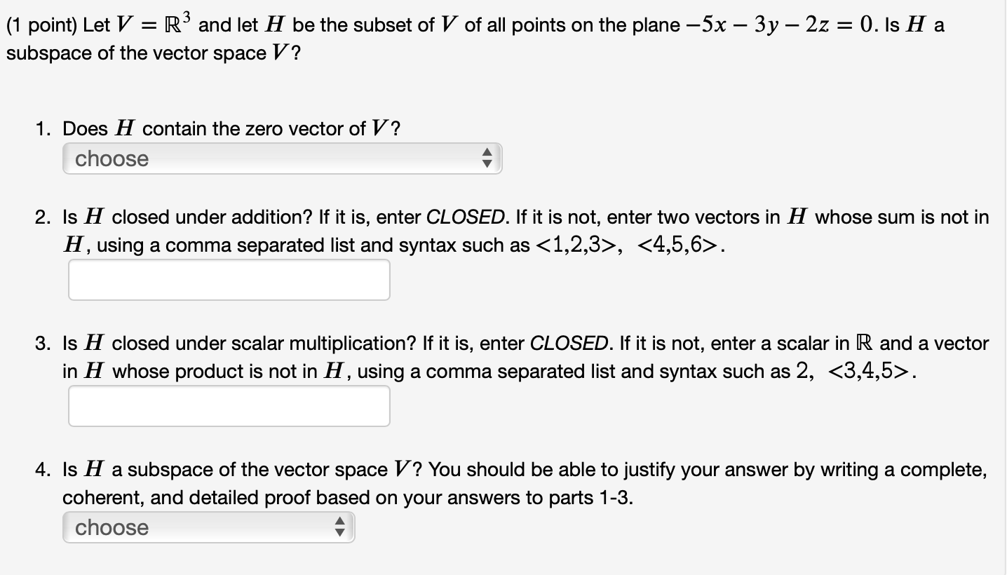 Solved = (1 point) Let V R3 and let H be the subset of V of | Chegg.com