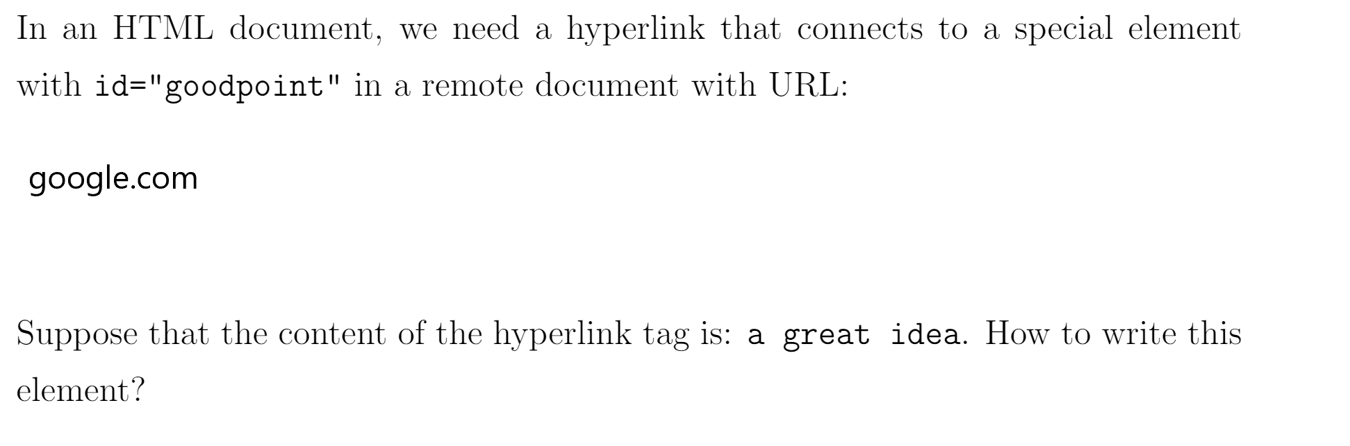 Solved In an HTML document, we need a hyperlink that | Chegg.com