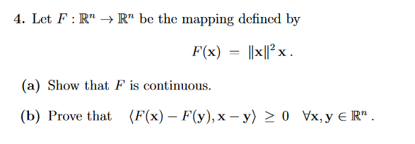Solved Let F : Rn → Rn be the mapping defined byF (x) = ‖x‖2 | Chegg.com