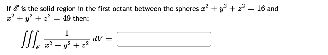Solved = If & is the solid region in the first octant | Chegg.com