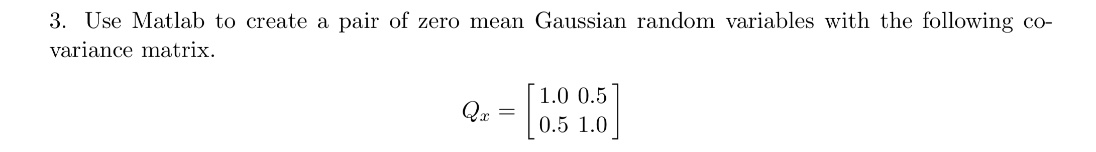 3. Use Matlab to create a pair of zero mean Gaussian | Chegg.com