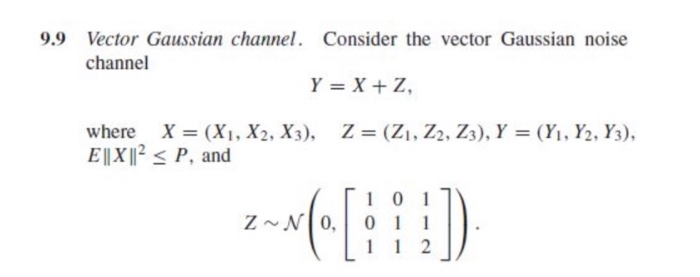 9.9 Vector Gaussian channel. Consider the vector | Chegg.com