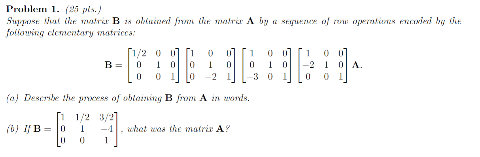 Solved Problem 1. (25 pts.) Suppose that the matrix B is | Chegg.com