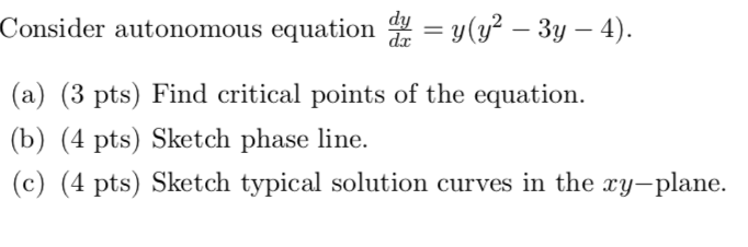 Solved Consider autonomous equation duge = y(y2 – 3y – 4). | Chegg.com