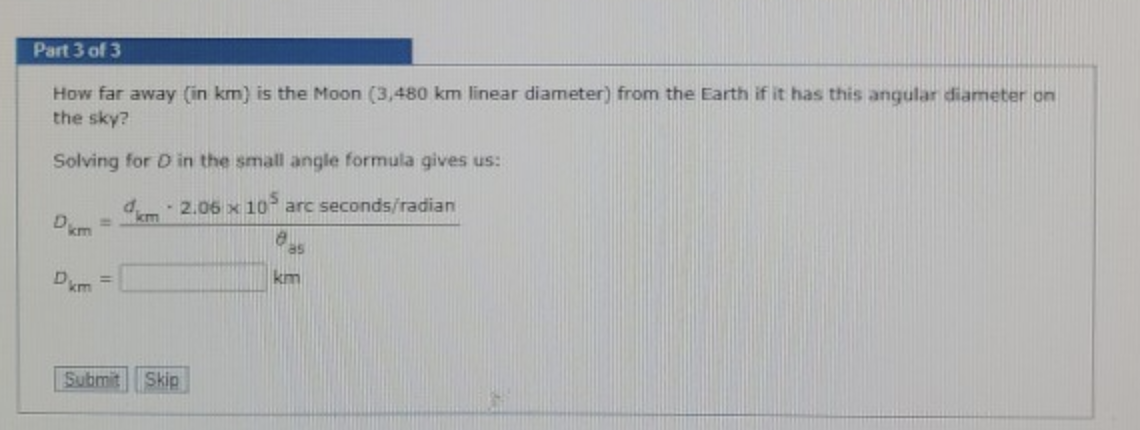 Solved How far away (in km ) is the Moon (3,480 km linear | Chegg.com