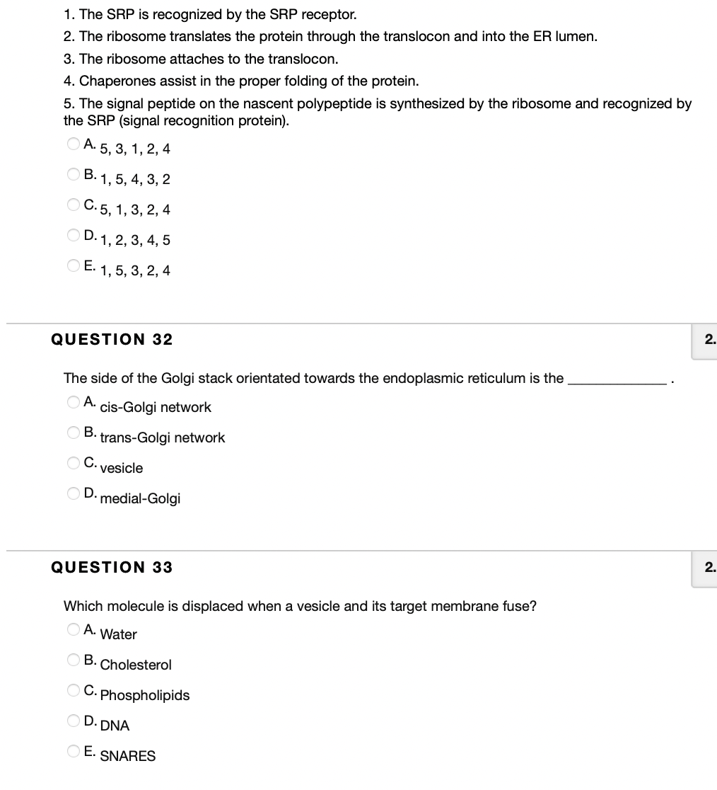Solved 1. The SRP is recognized by the SRP receptor. 2. The | Chegg.com