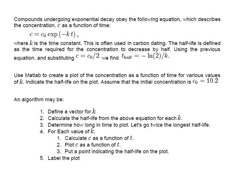 Solved Compounds undergoing exponential decay obey the | Chegg.com