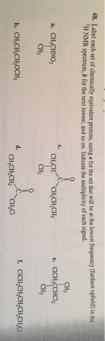 48. Label each set of chemically equivalent protons, | Chegg.com