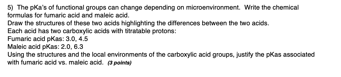 Solved 5) The pka's of functional groups can change | Chegg.com
