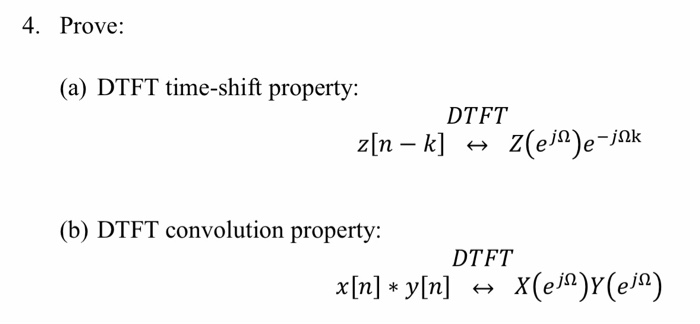 Solved 4. Prove: (a) DTFT time-shift property: DTFT zln- (b) | Chegg.com