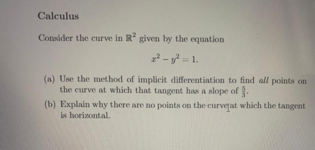 Solved Calculus Consider the curve in R2 given by the | Chegg.com