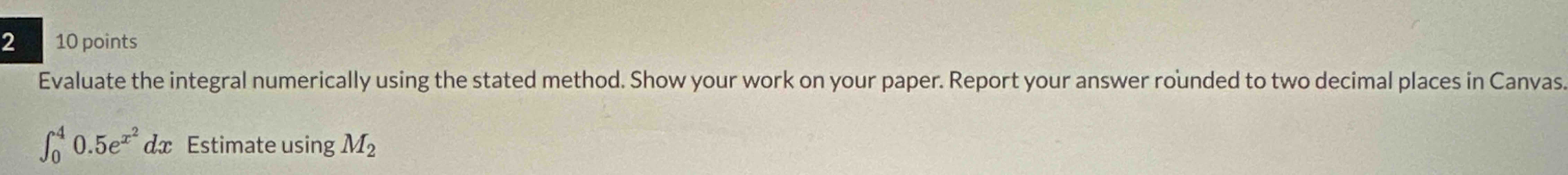 Solved 210 ﻿pointsEvaluate the integral numerically using | Chegg.com
