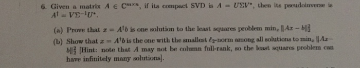 Solved 6. Given a matrix A E Cmon if its compact SVD is A-: | Chegg.com