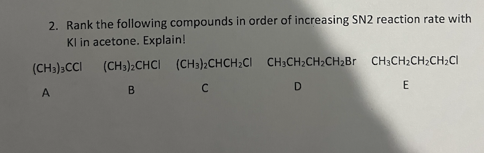 Solved 2. Rank the following compounds in order of | Chegg.com