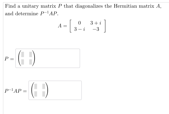 Solved Find a unitary matrix P that diagonalizes the | Chegg.com