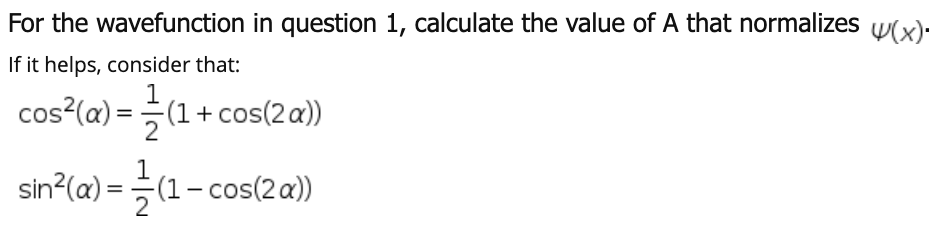 Solved Consider the following wavefunction: TIX A.COS 2R os | Chegg.com