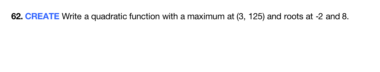 Solved 62. CREATE Write a quadratic function with a maximum | Chegg.com