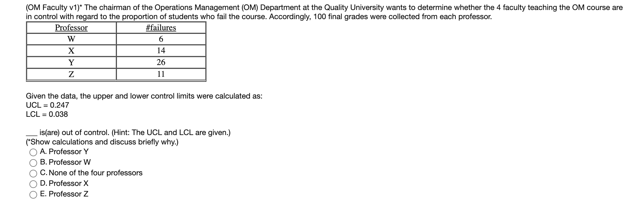 Solved (OM Faculty v1)* The chairman of the Operations | Chegg.com