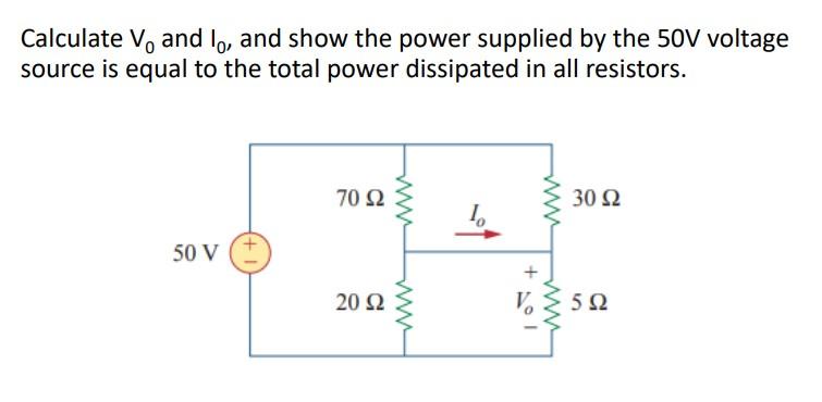 Solved Calculate V0 and I0, and show the power supplied by | Chegg.com