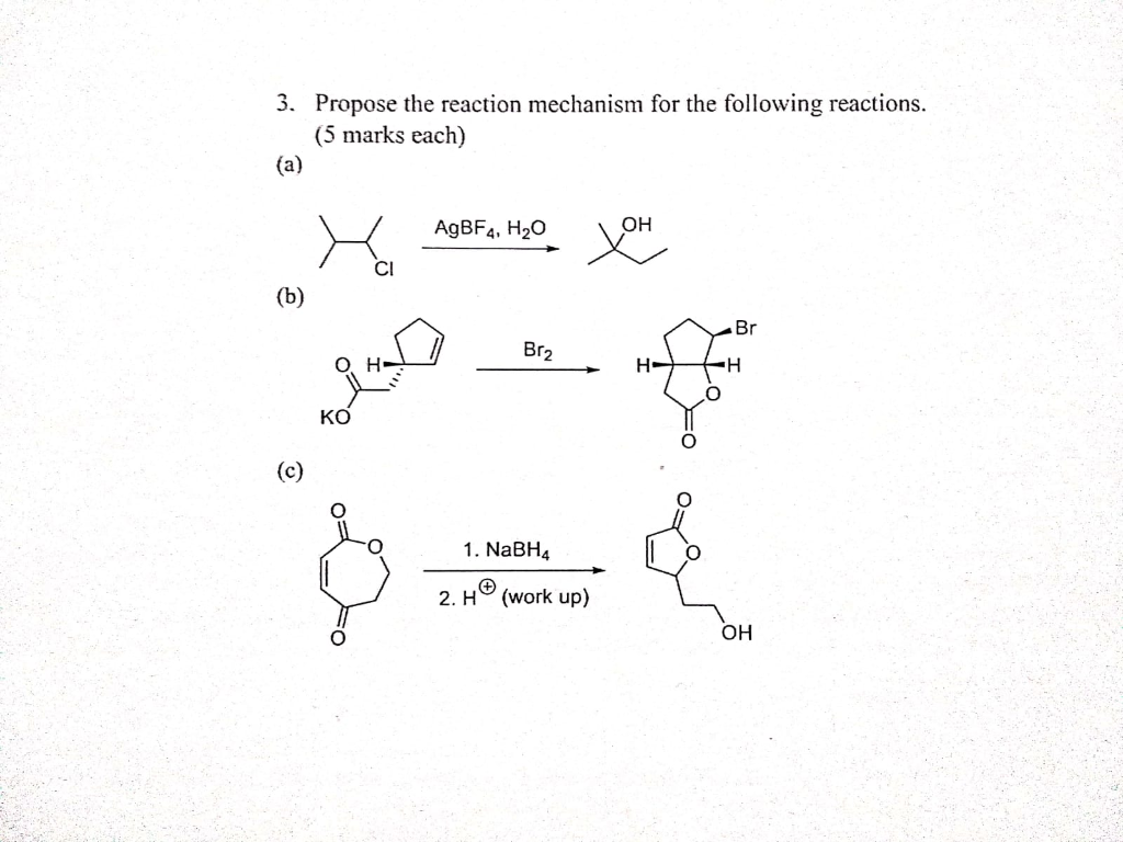 Solved 3. Propose the reaction mechanism for the following | Chegg.com