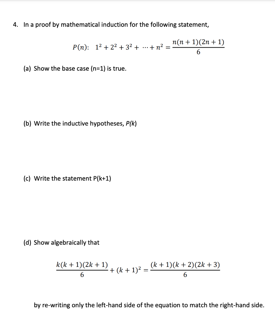 Solved 4. In a proof by mathematical induction for the | Chegg.com