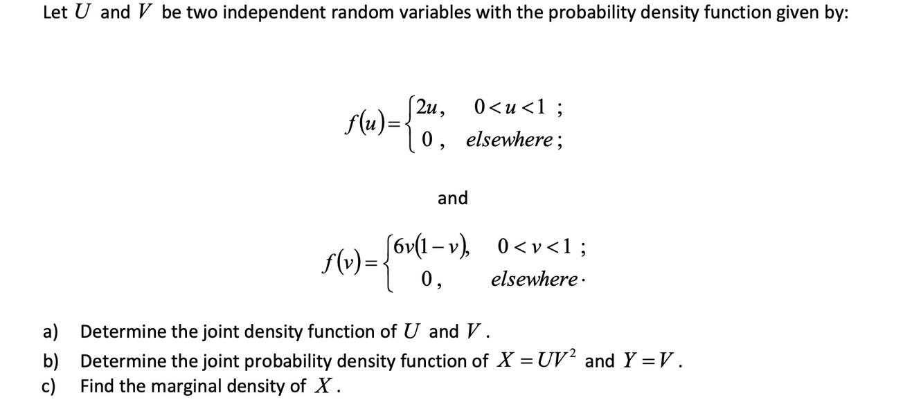 Solved Let U and V be two independent random variables with | Chegg.com