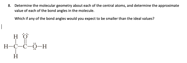 Solved 8. Determine the molecular geometry about each of the | Chegg.com