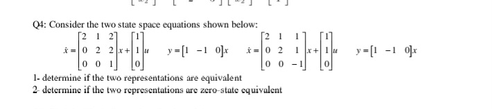 Solved Q4: Consider the two state space equations shown | Chegg.com