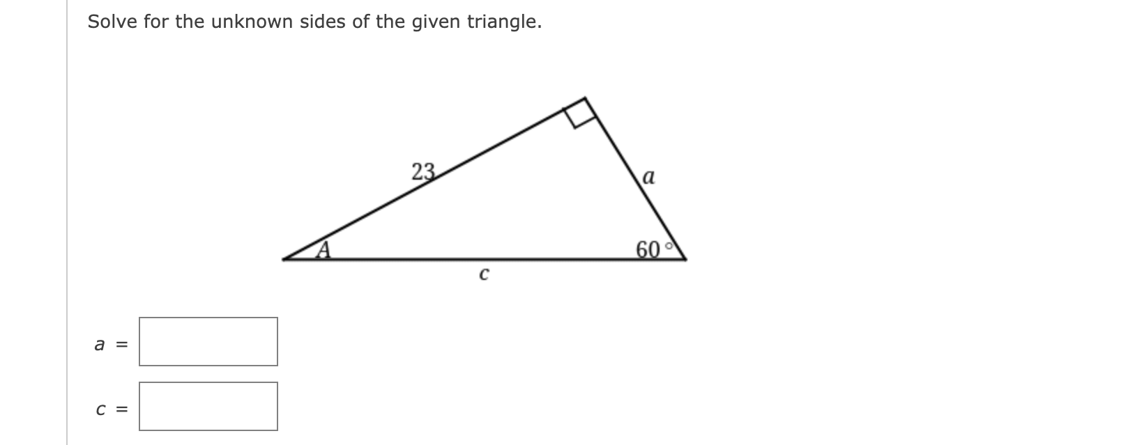Solved Solve for the unknown sides of the given | Chegg.com
