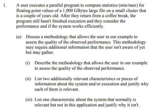 Solved 1. A user executes a parallel program to compute | Chegg.com