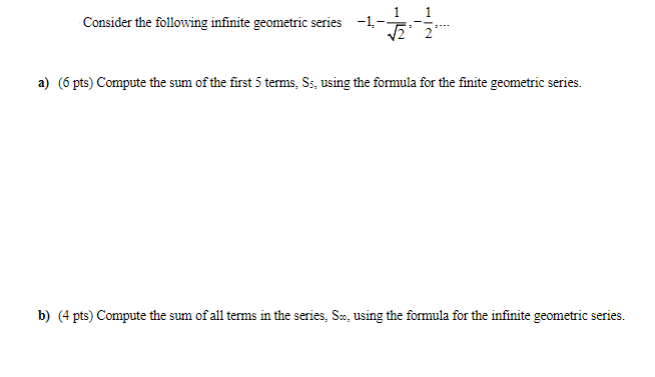 Solved Consider the following infinite geometric series -1- | Chegg.com
