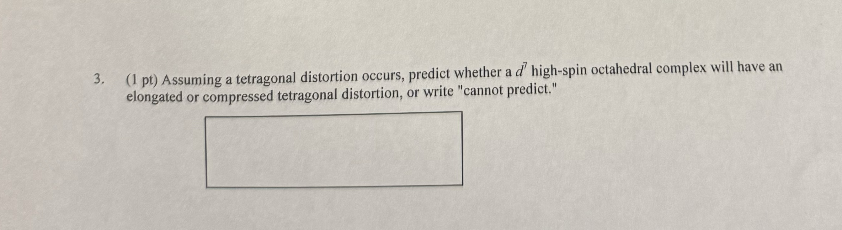 Solved (1 ﻿pt) ﻿Assuming a tetragonal distortion occurs, | Chegg.com
