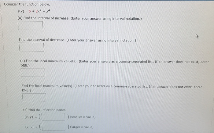Solved Consider the function below. f(x) 5+2x2 -x4 (a) Find | Chegg.com