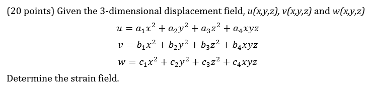 Solved (20 points) Given the 3-dimensional displacement | Chegg.com