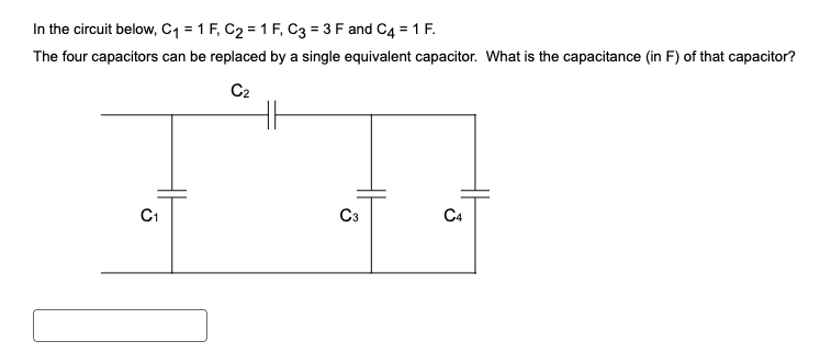 Solved In the circuit below, C1=1 F,C2=1 F,C3=3 F and C4=1 | Chegg.com