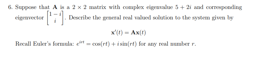 Solved 5. Suppose that A is a 2×2 matrix with complex | Chegg.com