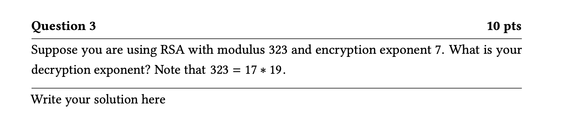 Solved Question 3 10 pts Suppose you are using RSA with | Chegg.com
