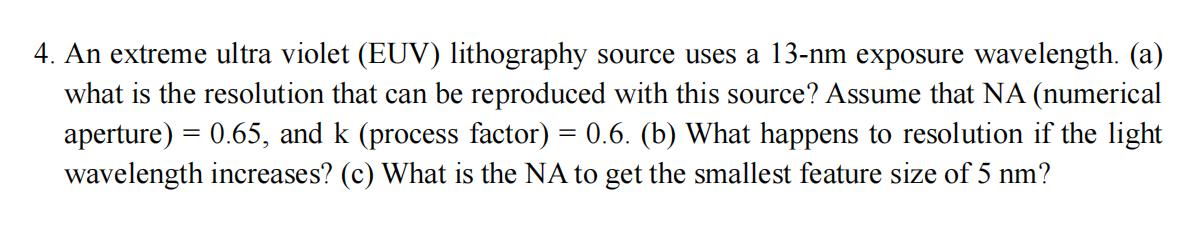 Solved 4. An extreme ultra violet (EUV) lithography source | Chegg.com