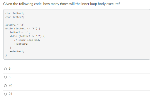 Solved Given the following code, how many times will the | Chegg.com