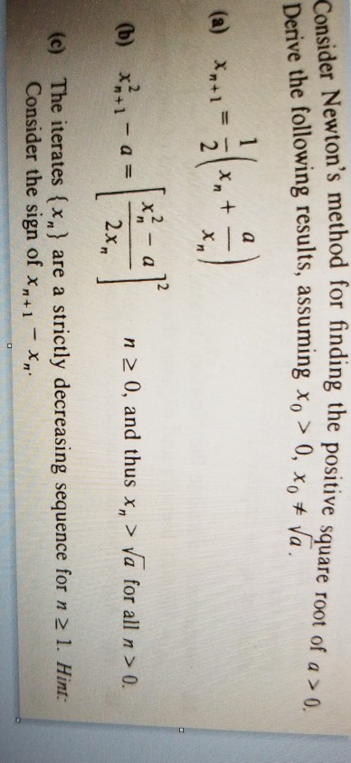 Solved Consider Newton's method for finding the pos Derive | Chegg.com