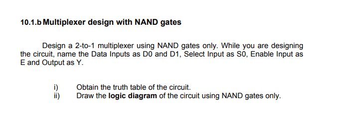 Solved 10.1.b Multiplexer design with NAND gates Design a | Chegg.com