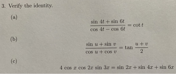 Solved 3. Verify the identity. sin 4t + sin 6tcot t cos 4t | Chegg.com